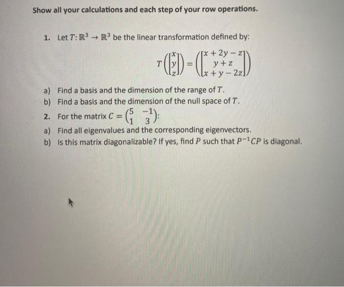 Solved Show all your calculations and each step of your row | Chegg.com