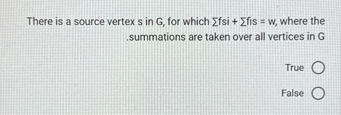 Solved There is a source vertex s in G, for which | Chegg.com