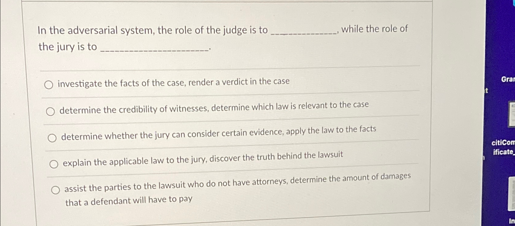 Solved In the adversarial system, the role of the judge is | Chegg.com