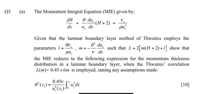 Solved Q3 (a) The Momentum Integral Equation (MIE) given by: | Chegg.com