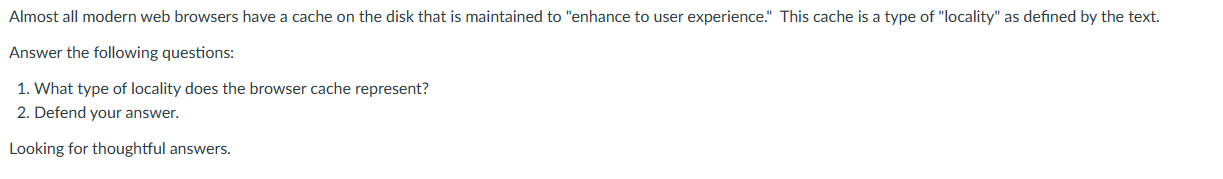 Solved Almost all modern web browsers have a cache on the | Chegg.com