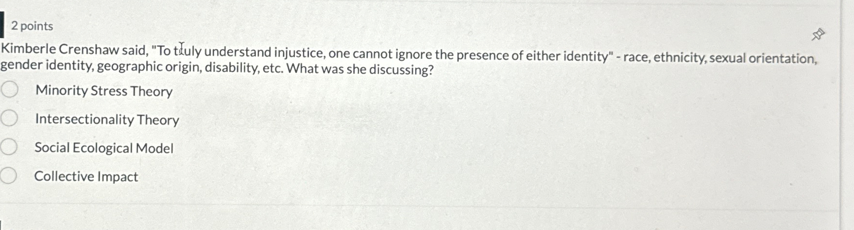 Solved 2 ﻿pointsKimberle Crenshaw said, "To thuly understand | Chegg.com