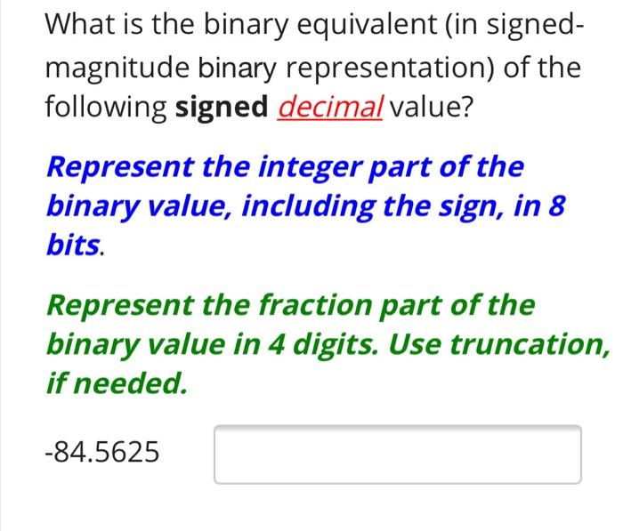 Solved What is the binary equivalent (in signed- magnitude | Chegg.com