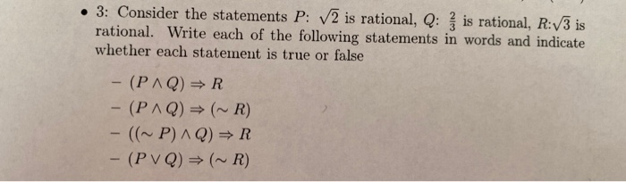 Solved • 3: Consider the statements P: V2 is rational, Q: is | Chegg.com