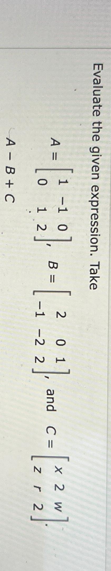 Solved Evaluate the given expression. | Chegg.com