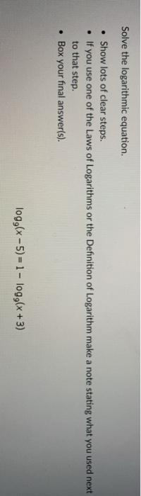 Solved . Solve the logarithmic equation. Show lots of clear | Chegg.com