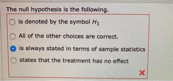 Solved The null hypothesis is the following. is denoted by | Chegg.com