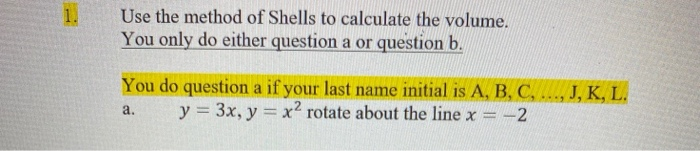Solved Use the method of Shells to calculate the volume. You | Chegg.com