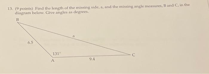 Solved 13. ( 9 points) Find the length of the missing side, | Chegg.com