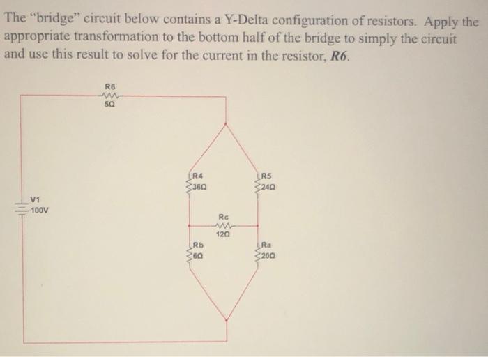 Solved The "bridge" circuit below contains a Y-Delta | Chegg.com