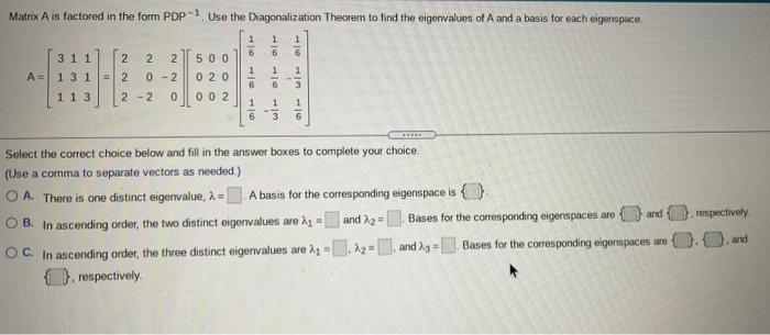 Solved Matrix Ais factored in the form PDP-1 Use the | Chegg.com