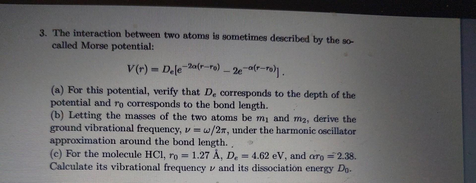 Solved 3. The interaction between two atoms is sometimes | Chegg.com