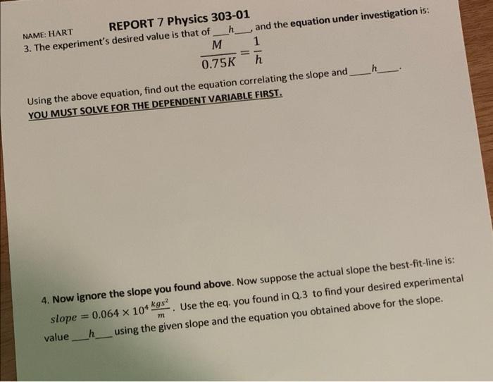 Solved NAME: HART REPORT 7 Physics 303-01 3. The | Chegg.com