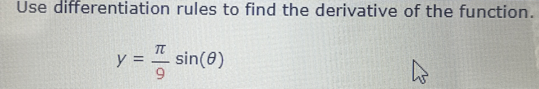 Solved Use differentiation rules to find the derivative of | Chegg.com