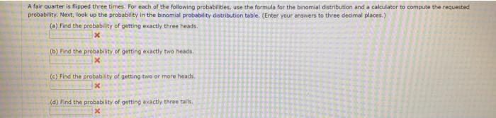 Solved A fair quarter is flipped three times. For each of | Chegg.com