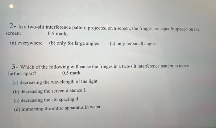 Solved 2- In a two-slit interference pattern projected on a | Chegg.com