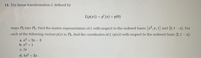 Solved 14. The linear transformation L defined by L(p(x)) = | Chegg.com