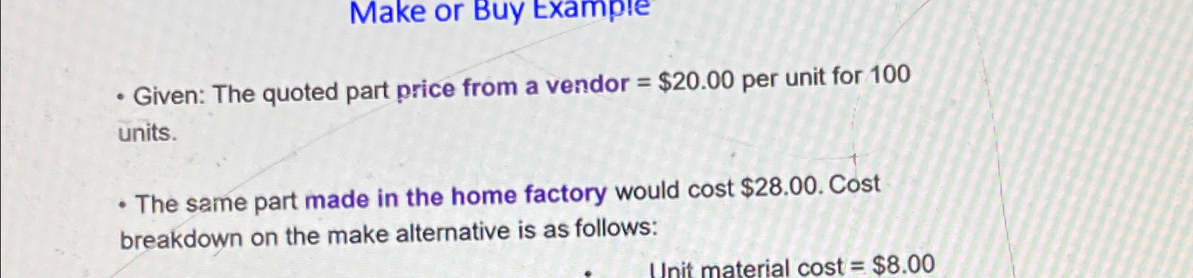 Solved Make or Buy ExampleGiven: The quoted part price from | Chegg.com