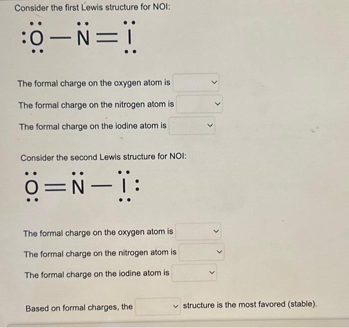 Solved Consider the first Lewis structure for NOI: :0¬N=" | Chegg.com