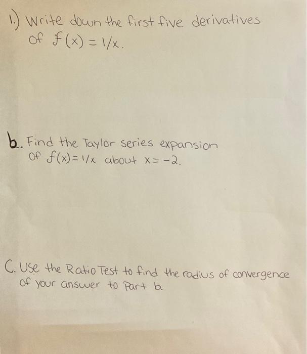 Solved 1.) Write down the first five derivatives of | Chegg.com