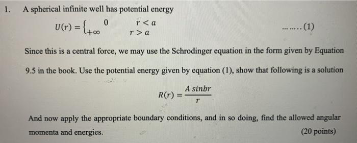 Solved 1. A spherical infinite well has potential energy | Chegg.com