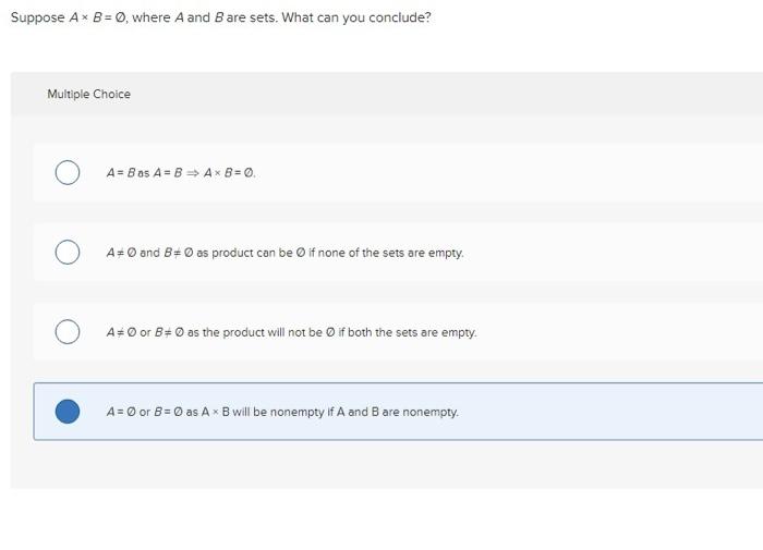 Solved Suppose A×B=∅, where A and B are sets. What can you | Chegg.com