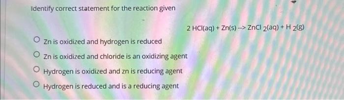 Solved Identify correct statement for the reaction given | Chegg.com