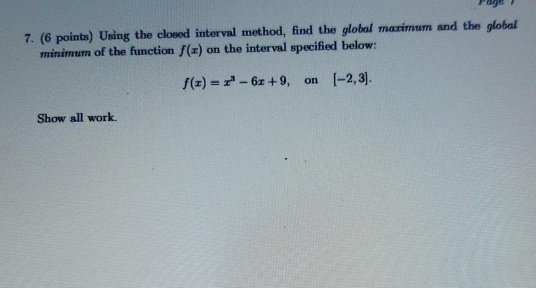 Solved 7. (6 points) Using the closed interval method, find | Chegg.com