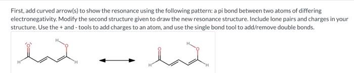 Solved First, add curved arrow(s) to show the resonance | Chegg.com