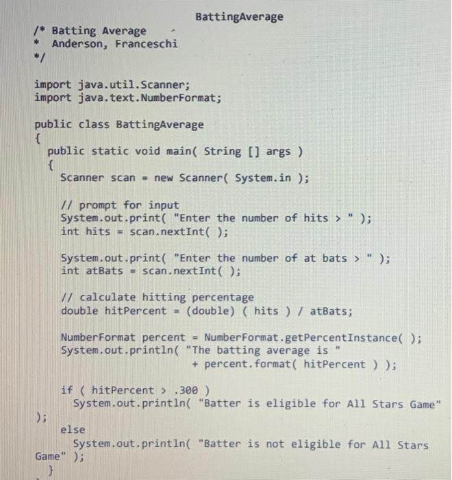 Solved BattingAverage /* Batting Average Anderson, | Chegg.com