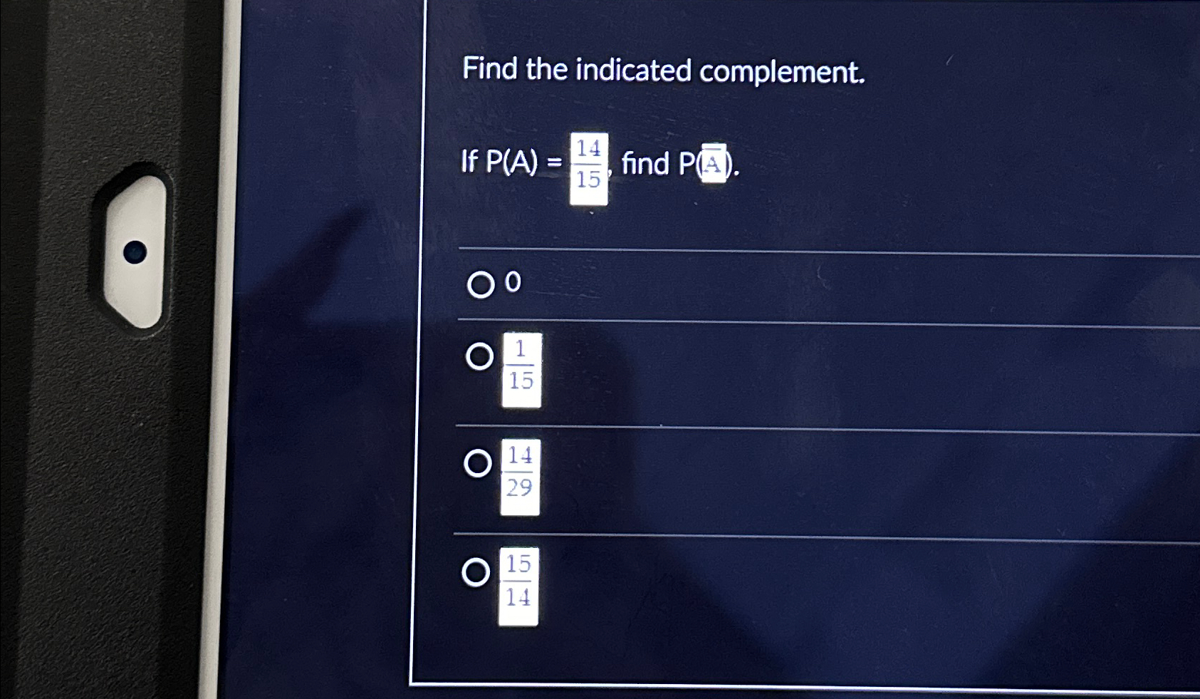 Solved Find the indicated complement.If P(A)=1415, ﻿find | Chegg.com