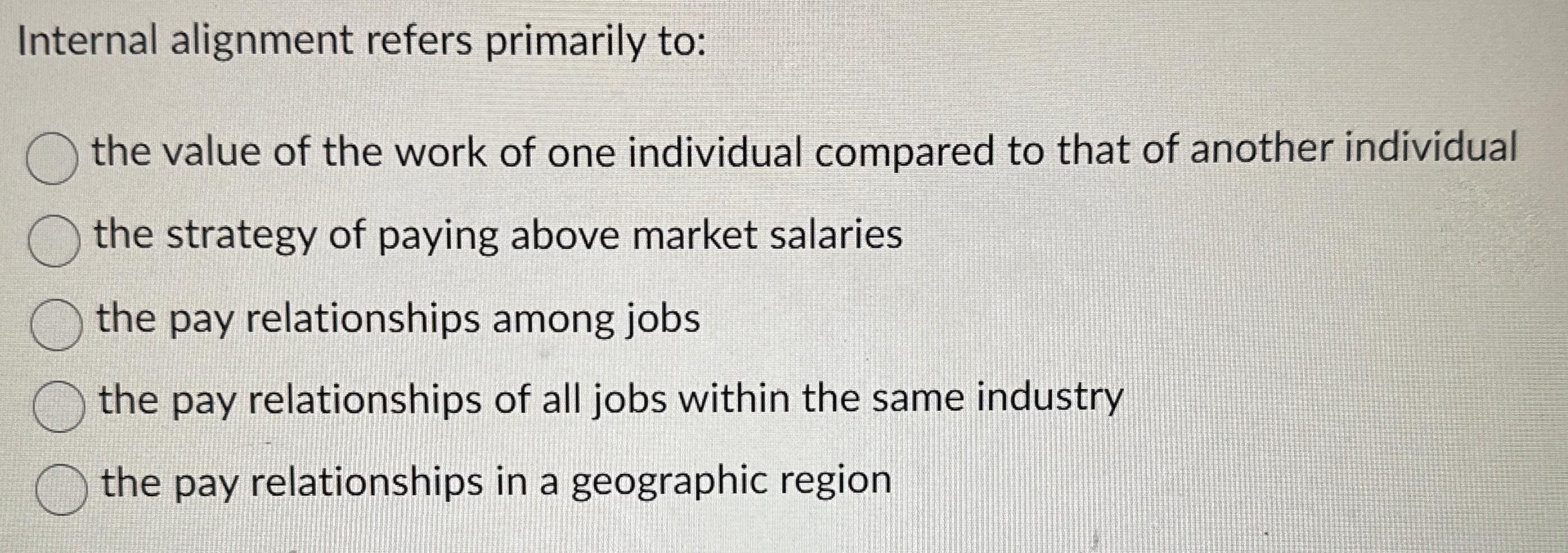 Solved Internal alignment refers primarily to:the value of | Chegg.com