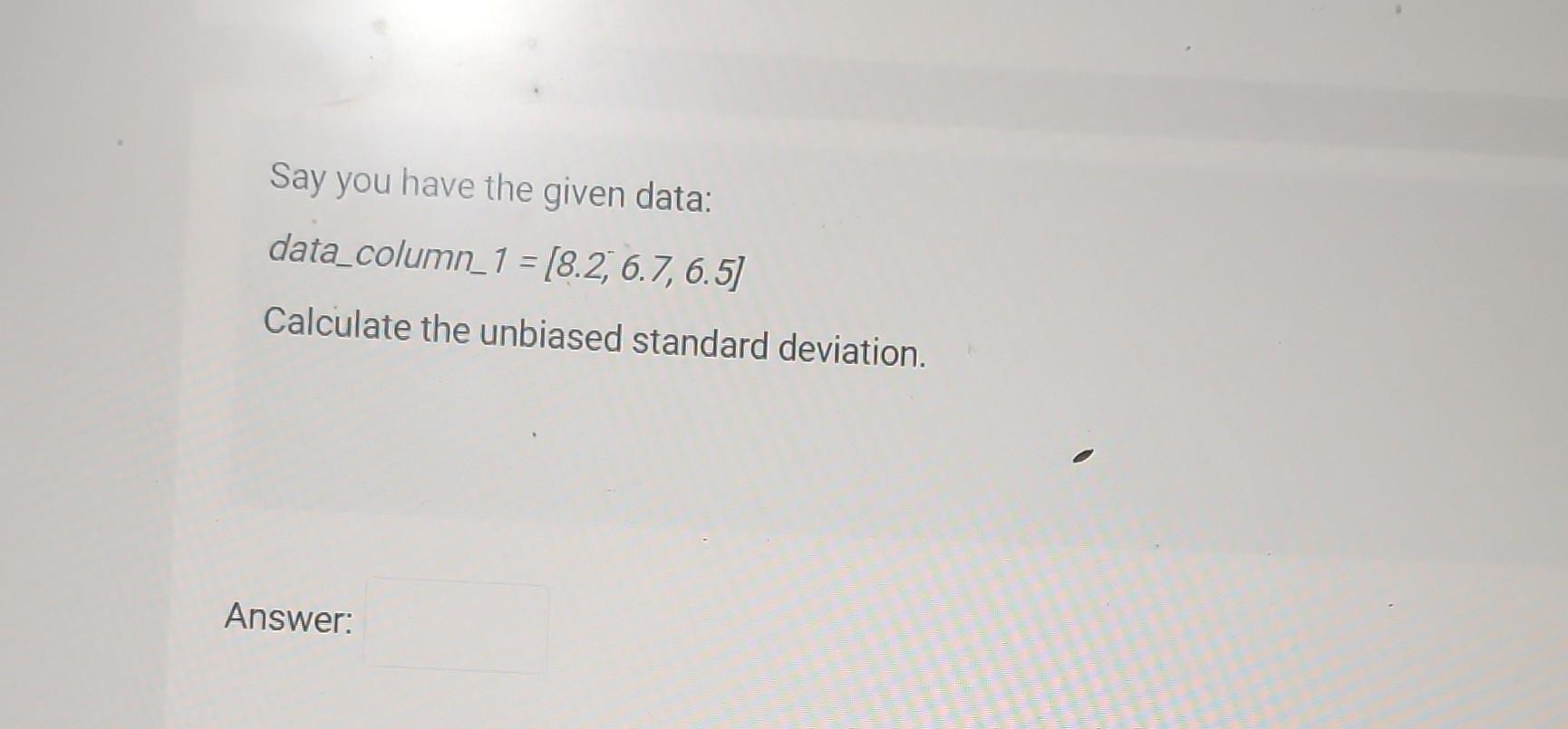 Solved Say you have the given data: data_column_1 | Chegg.com