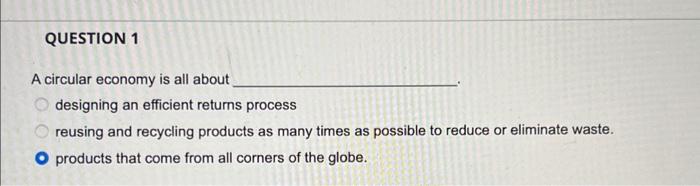 Solved A circular economy is all about designing an | Chegg.com