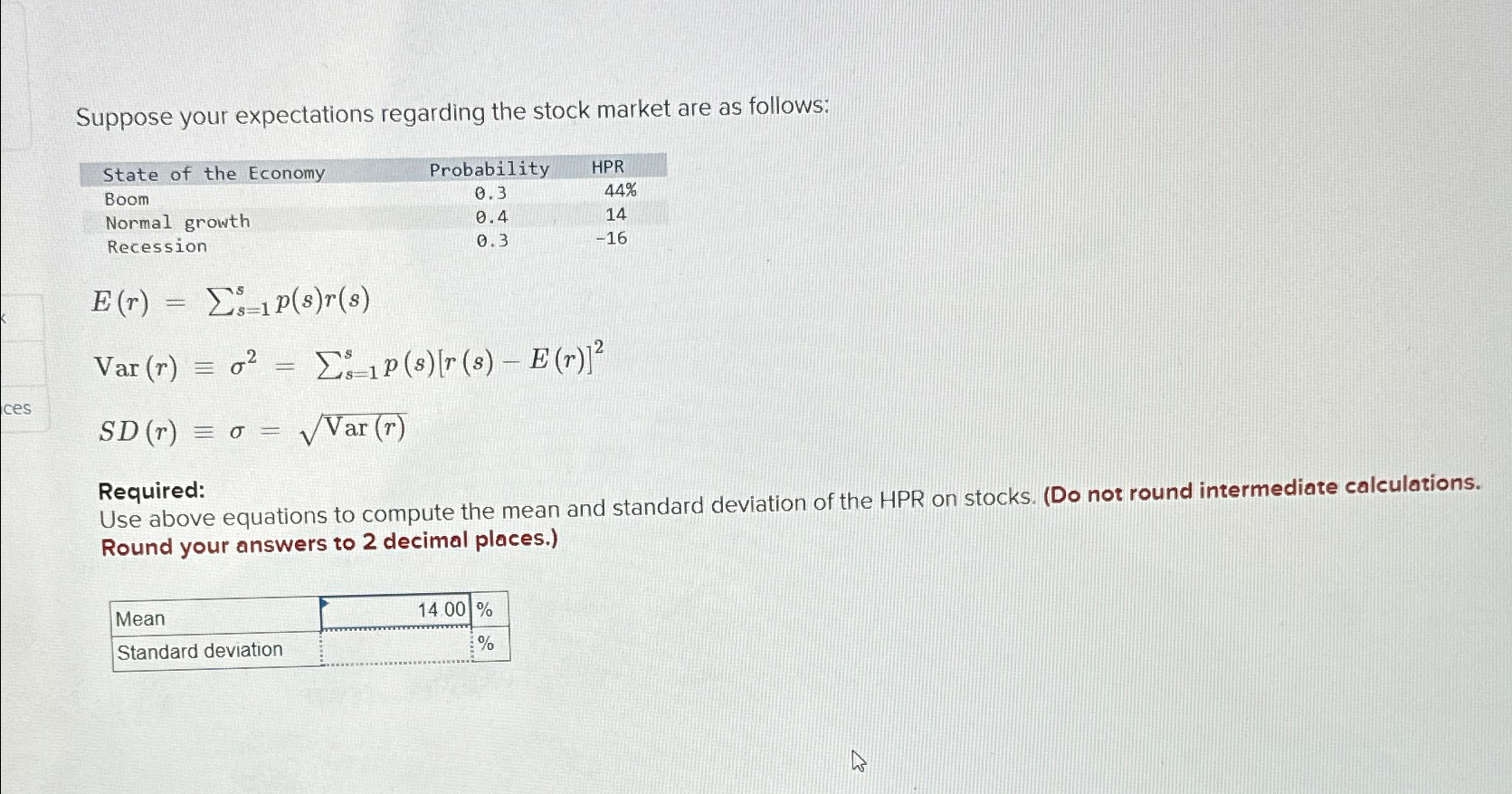 Solved Suppose Your Expectations Regarding The Stock Market