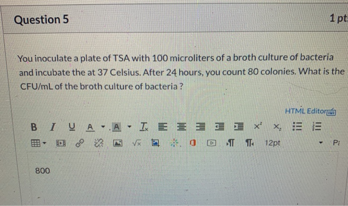 Solved Question 5 1 pt You inoculate a plate of TSA with 100 | Chegg.com