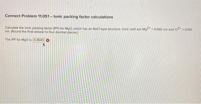 Solved Connect Problem 11.051 - lonic packing factor | Chegg.com