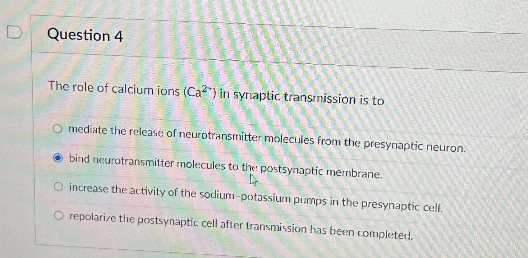Solved Question 4The role of calcium ions (Ca2+) ﻿in | Chegg.com