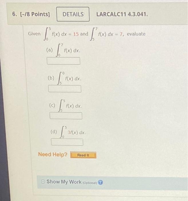 Solved ∫05f(x)dx=15 and ∫57f(x)dx=7, evaluate (a) ∫07f(x)dx. | Chegg.com