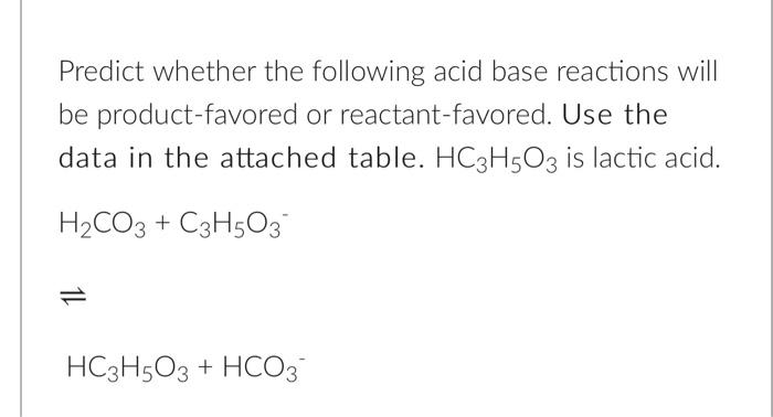 Solved Predict whether the following acid base reactions | Chegg.com