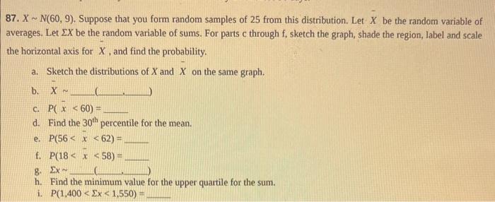 Solved 87. X∼N(60,9). Suppose that you form random samples | Chegg.com