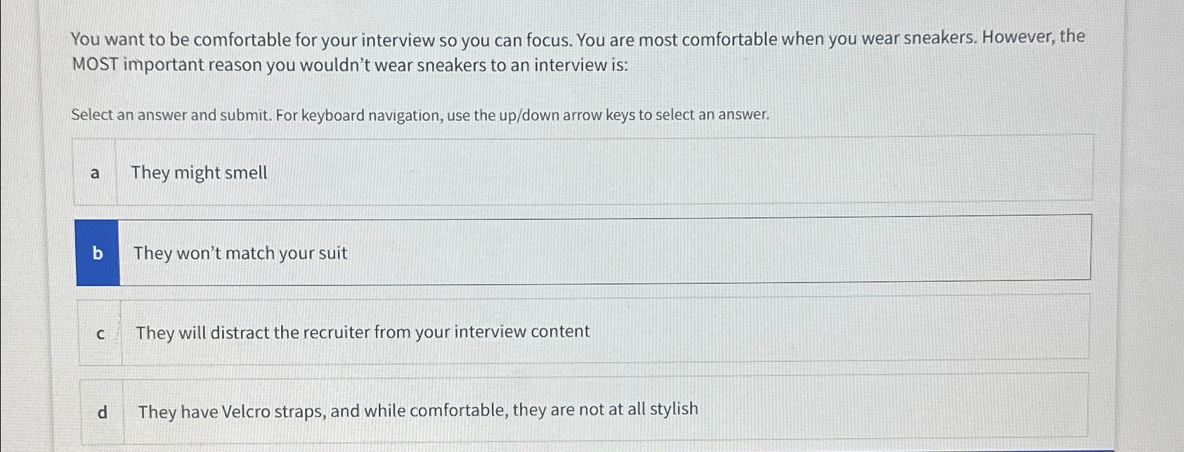 Solved You want to be comfortable for your interview so you | Chegg.com