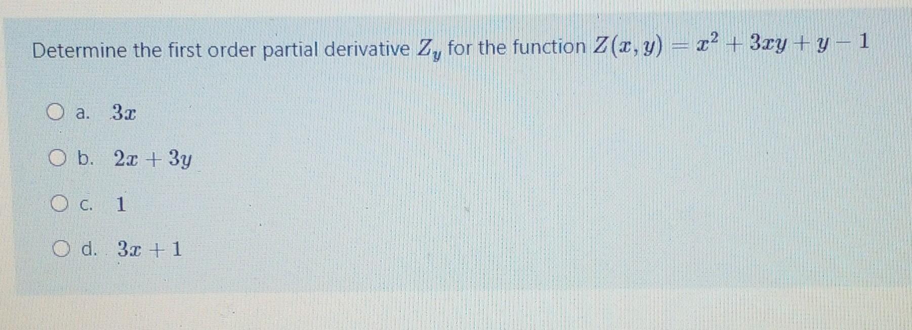 Solved Determine the first order partial derivative Zy for | Chegg.com