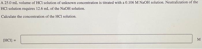 Solved A 25.0 mL volume of HCl solution of unknown | Chegg.com