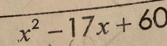 Solved x2−17x+60 | Chegg.com