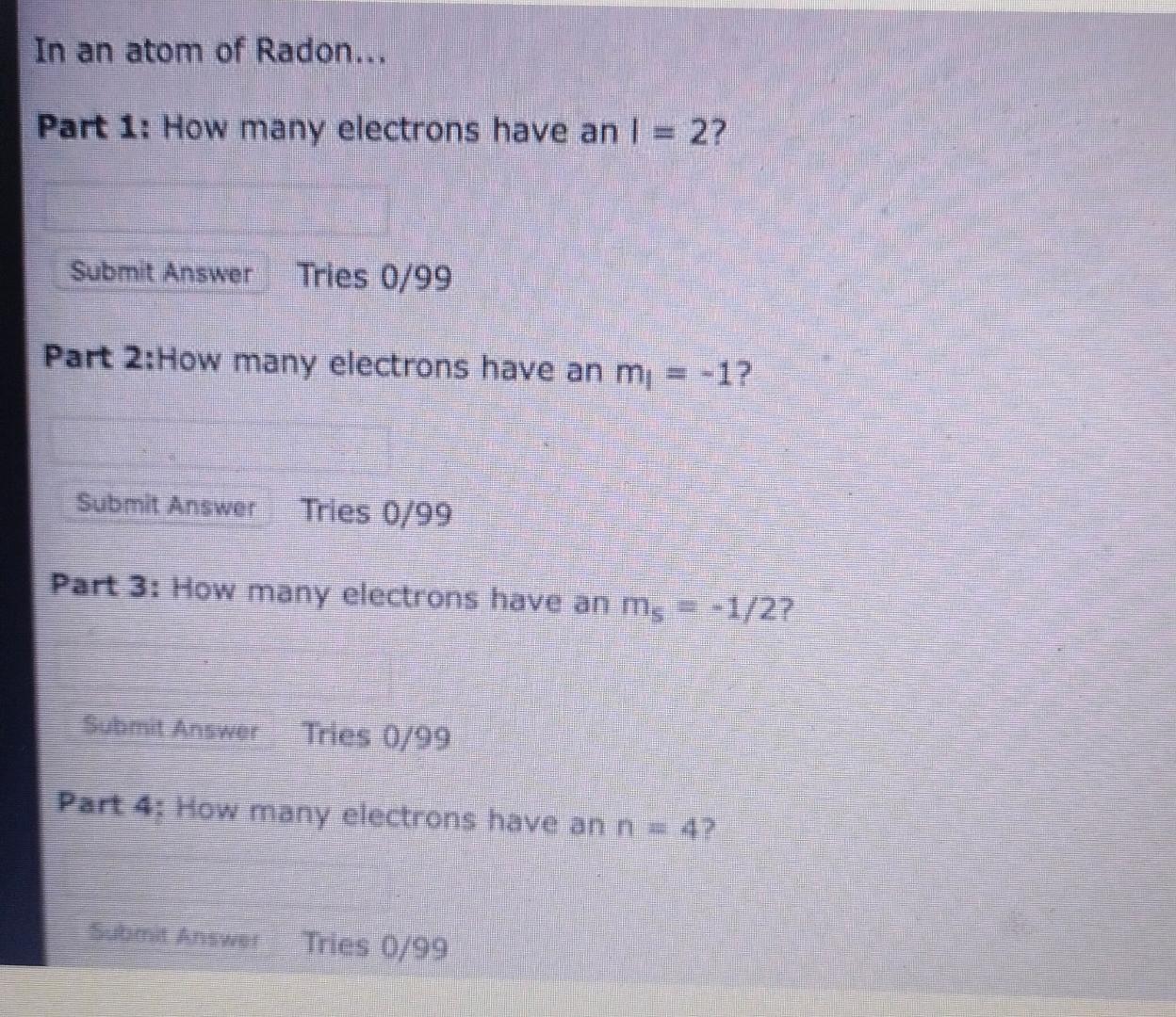 Solved In an atom of Radon...Part 1: How many electrons have | Chegg.com