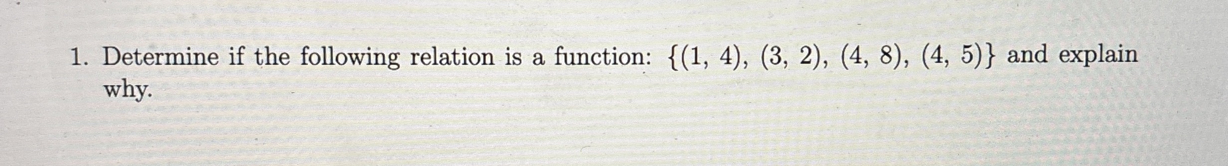 Solved Determine if the following relation is a function: | Chegg.com