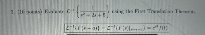 Solved 3. (10 points) Evaluate L−1{s2+2s+51} using the First | Chegg.com