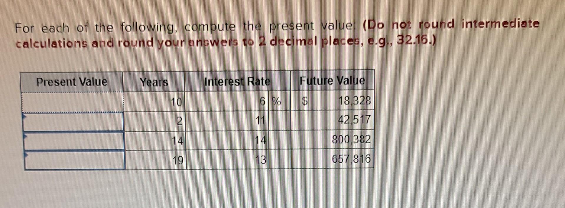 Solved For each of the following, compute the present value: | Chegg.com