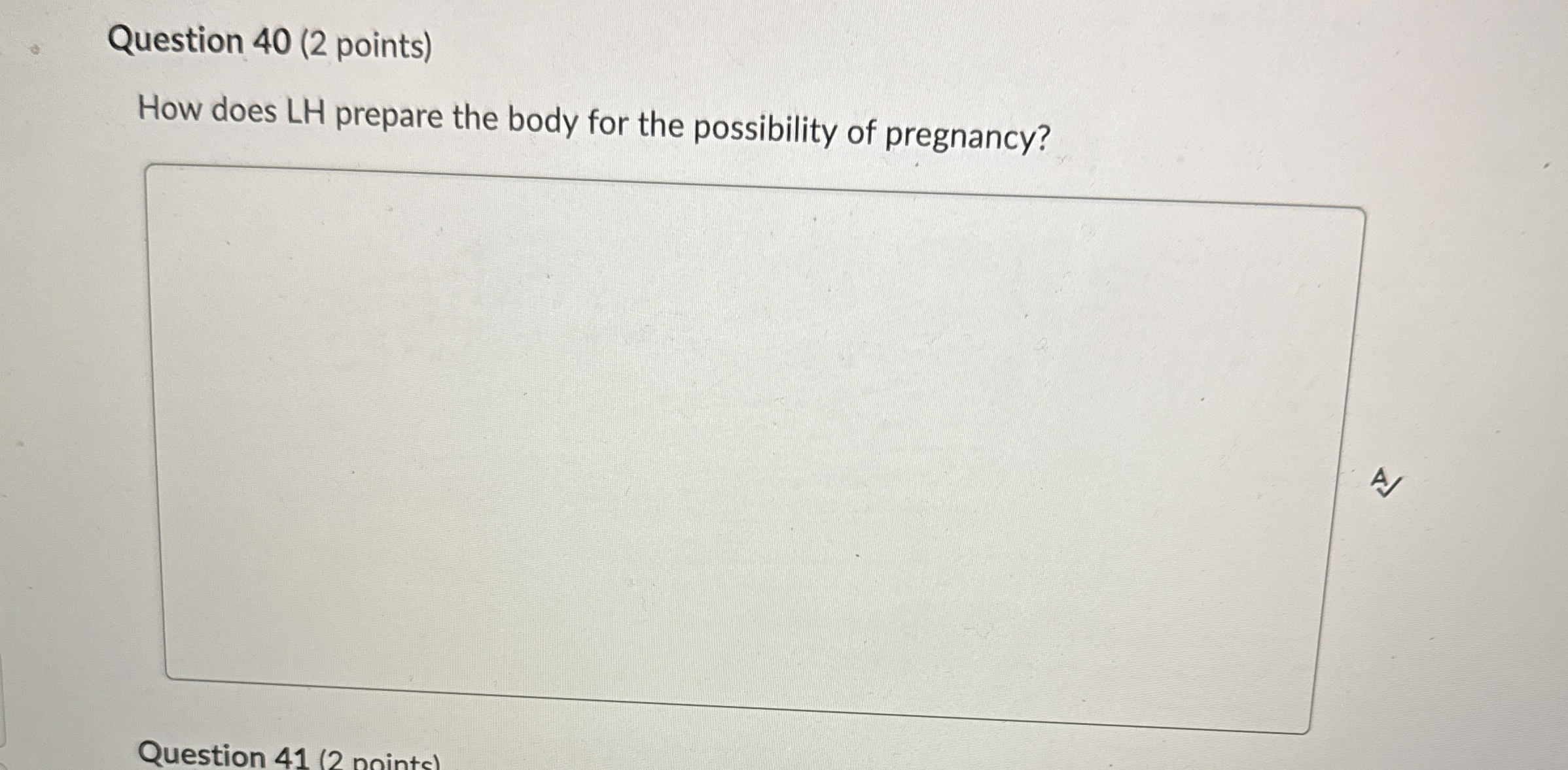 High Quality SOLUTION Question 40 (2 ﻿points)How does LH prepare the body | Chegg.com
